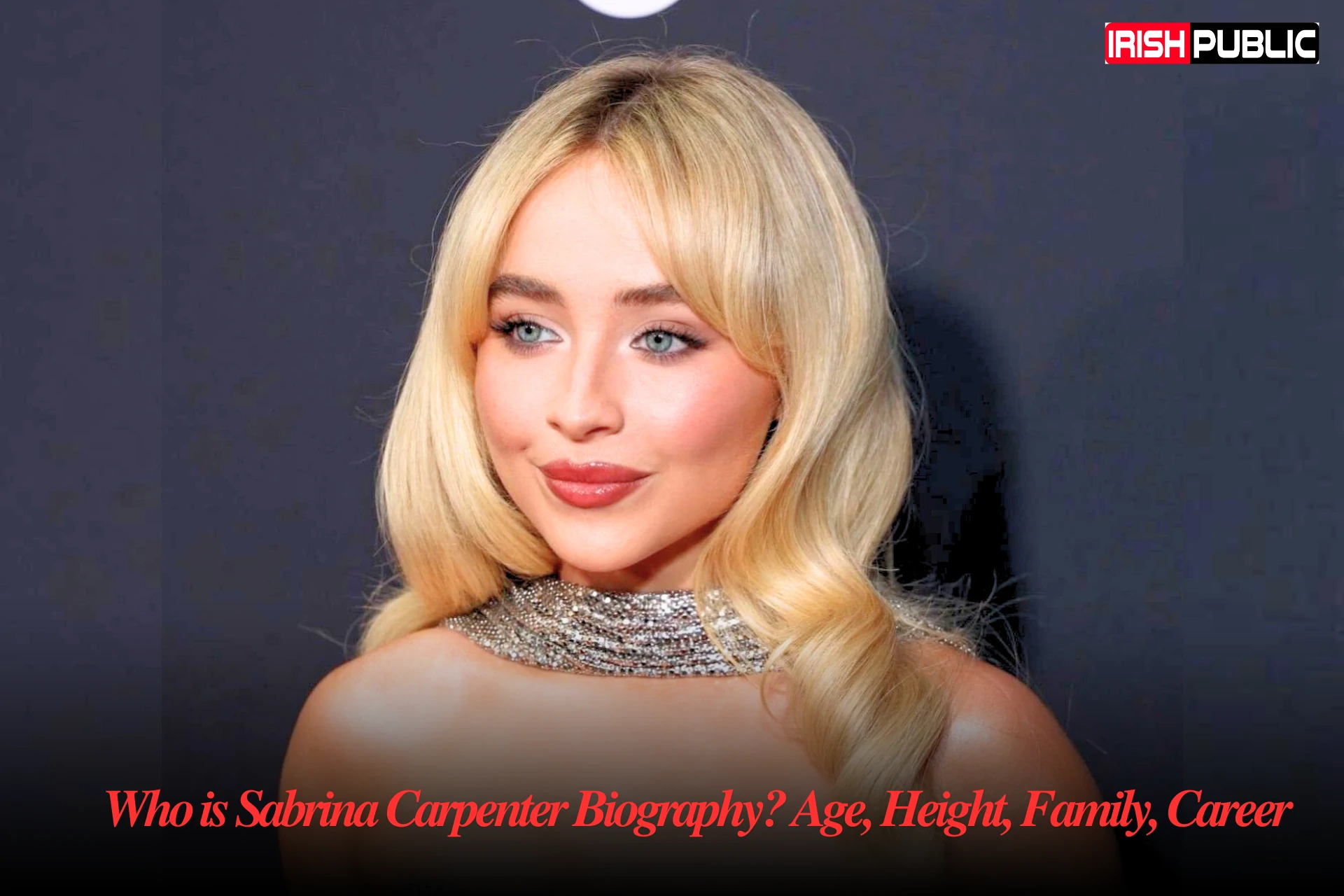 Who is Sabrina Carpenter Biography? Age, Height, Family, Career