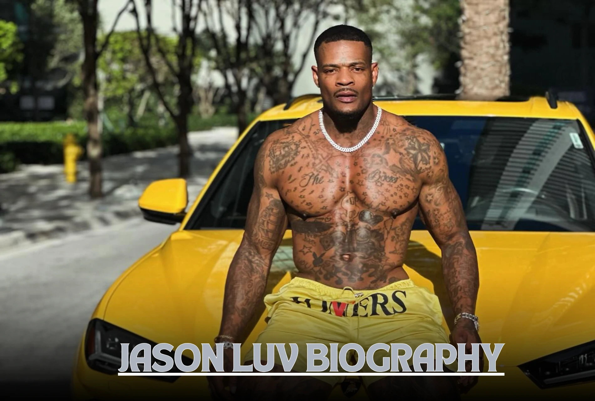 Who is Jason Luv? Biography, Age, Height, Net Worth, and Family